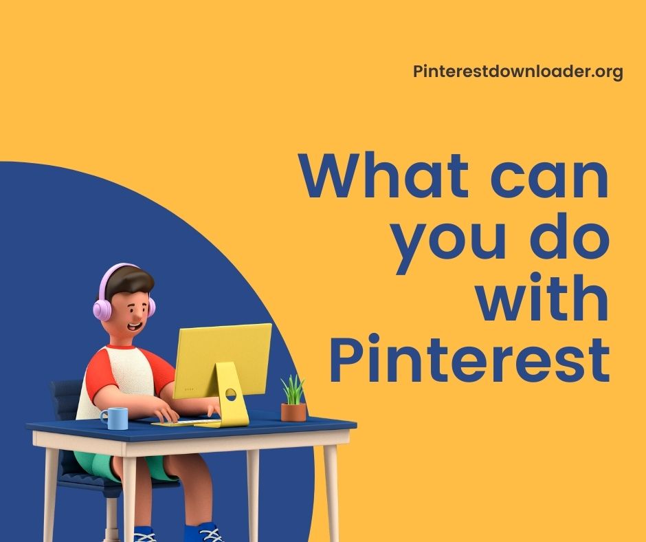 What can you do with Pinterest – Blog of Steptodown